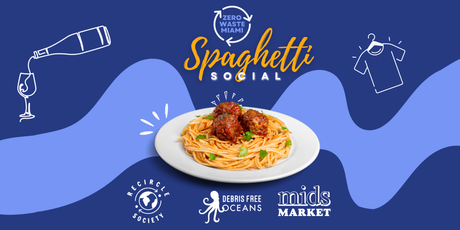 Zero Waste Miami Spaghetti Social - Debris Free Oceans